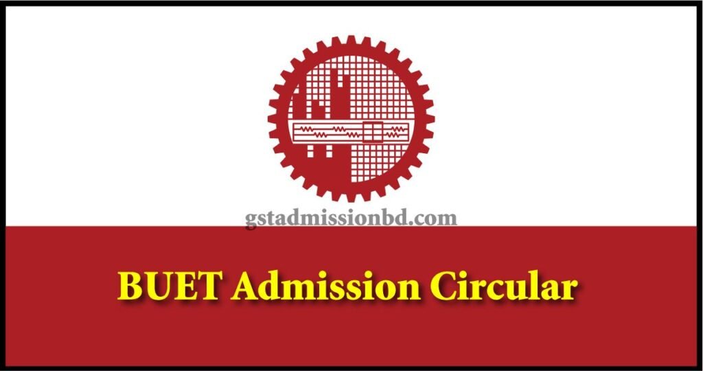 BUET Admission Circular 2025 Full Guidelines (Apply now) - GST Admission
